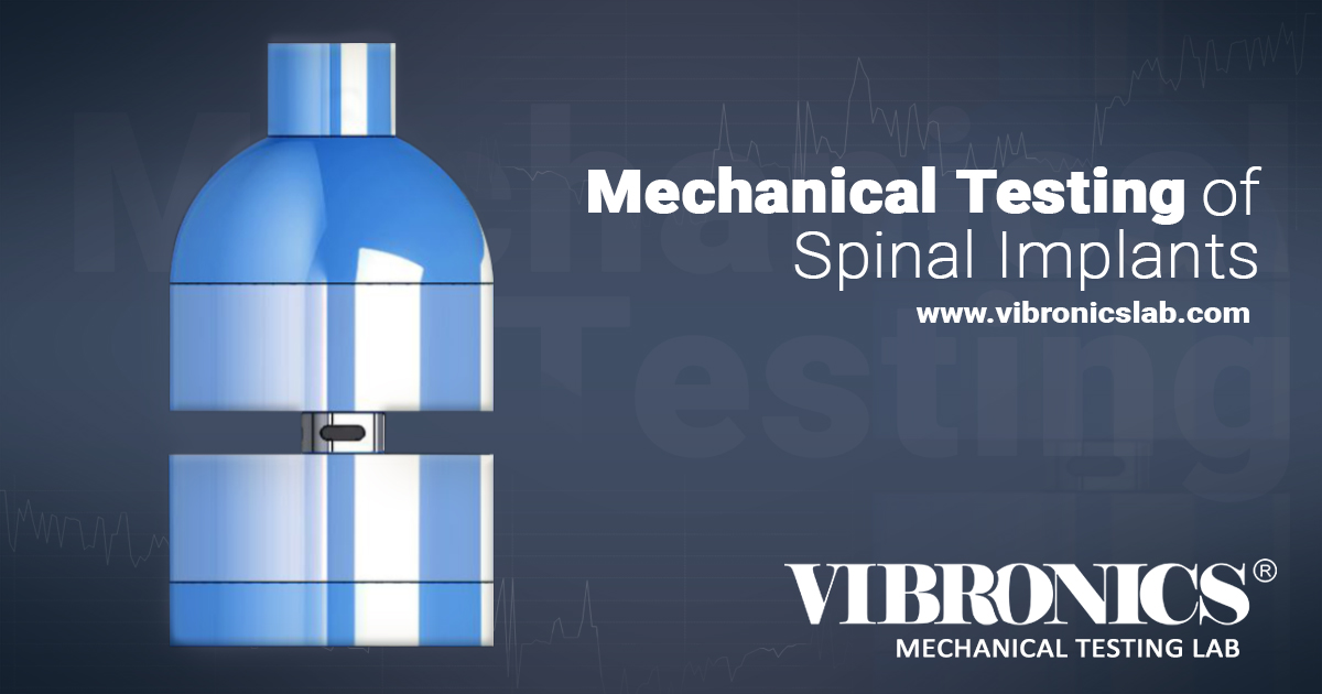 VIBRONICS Mechanical Testing of Spinal Implants | Vibronics